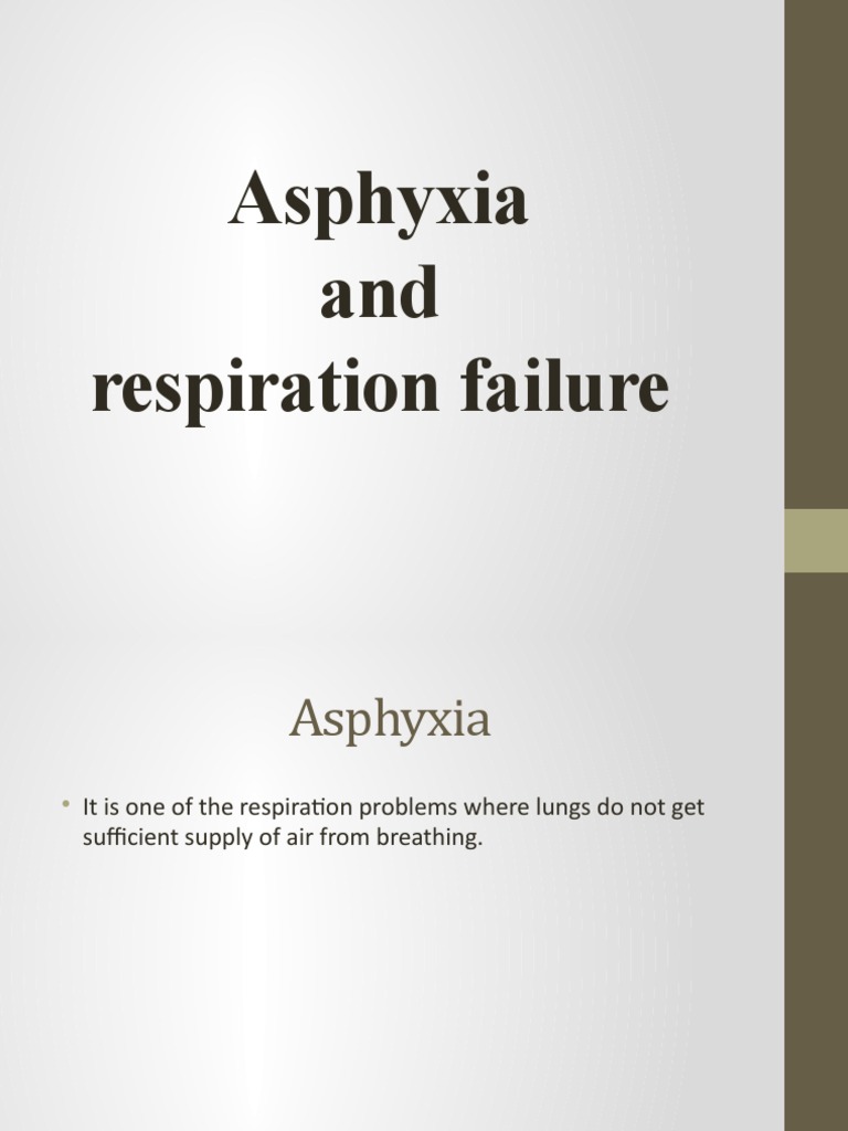 Asphyxia and Respiration Failure | PDF | Respiratory Diseases | Lung