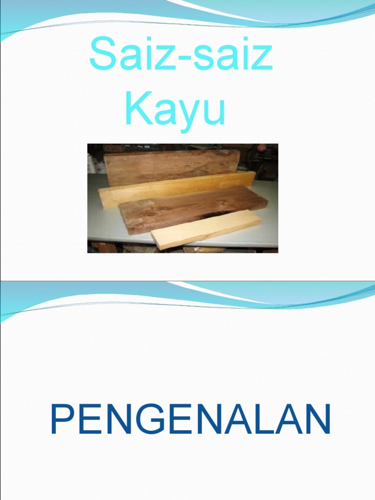 Saiz Kayu (PPoint) | PDF