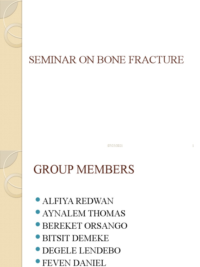 Seminar On Bone Fracture | PDF | Bone | Musculoskeletal System