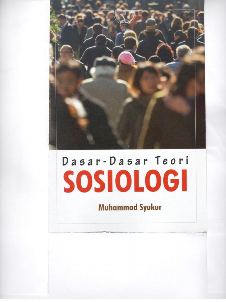 Dasar-Dasar Teori Sosiologi Muhammad Syukur | PDF