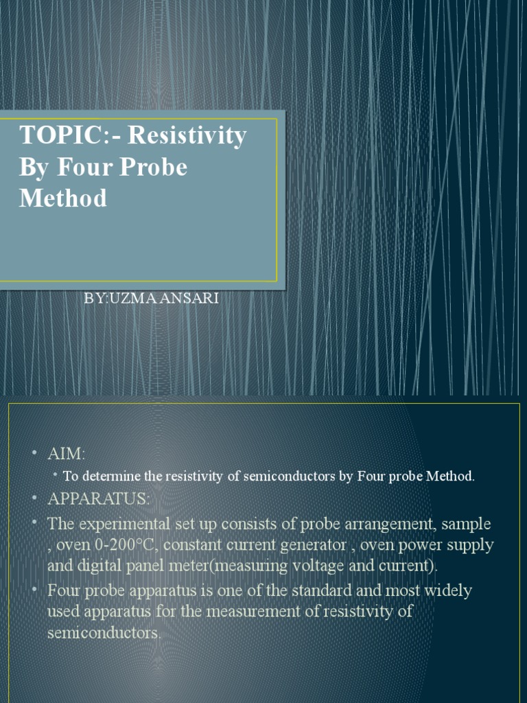 TOPIC:-Resistivity by Four Probe Method | PDF | Electrical Resistivity ...