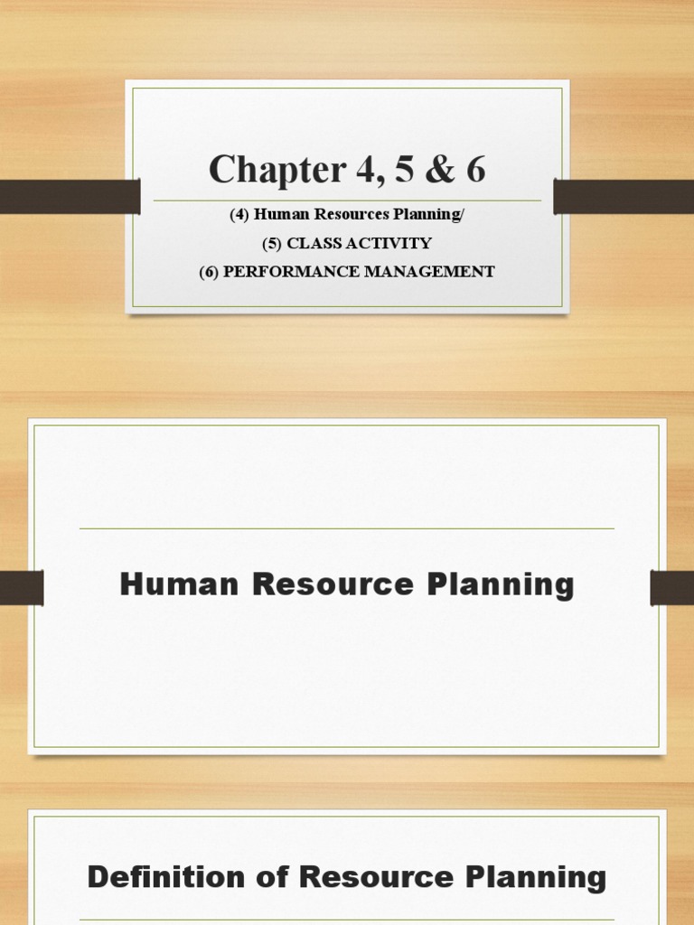 Chapter 4, 5 & 6: (4) Human Resources Planning/ (5) Class Activity (6) Performance Management ...