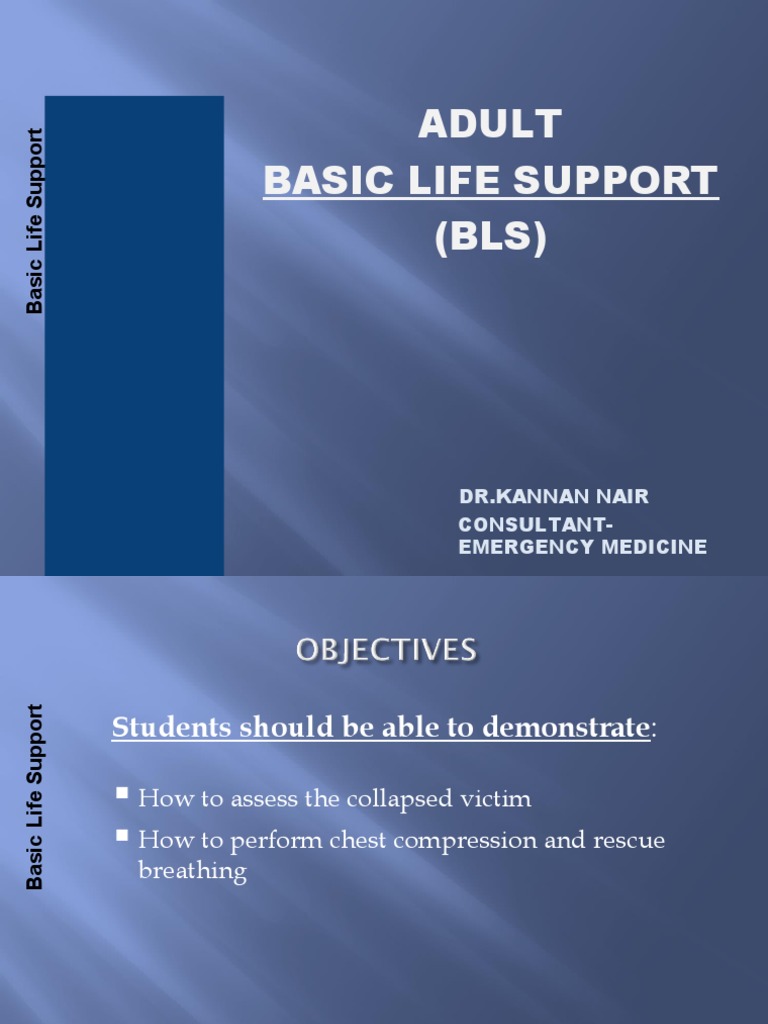 Adult Basic Life Support (BLS) : DR - Kannan Nair Consultant-Emergency ...