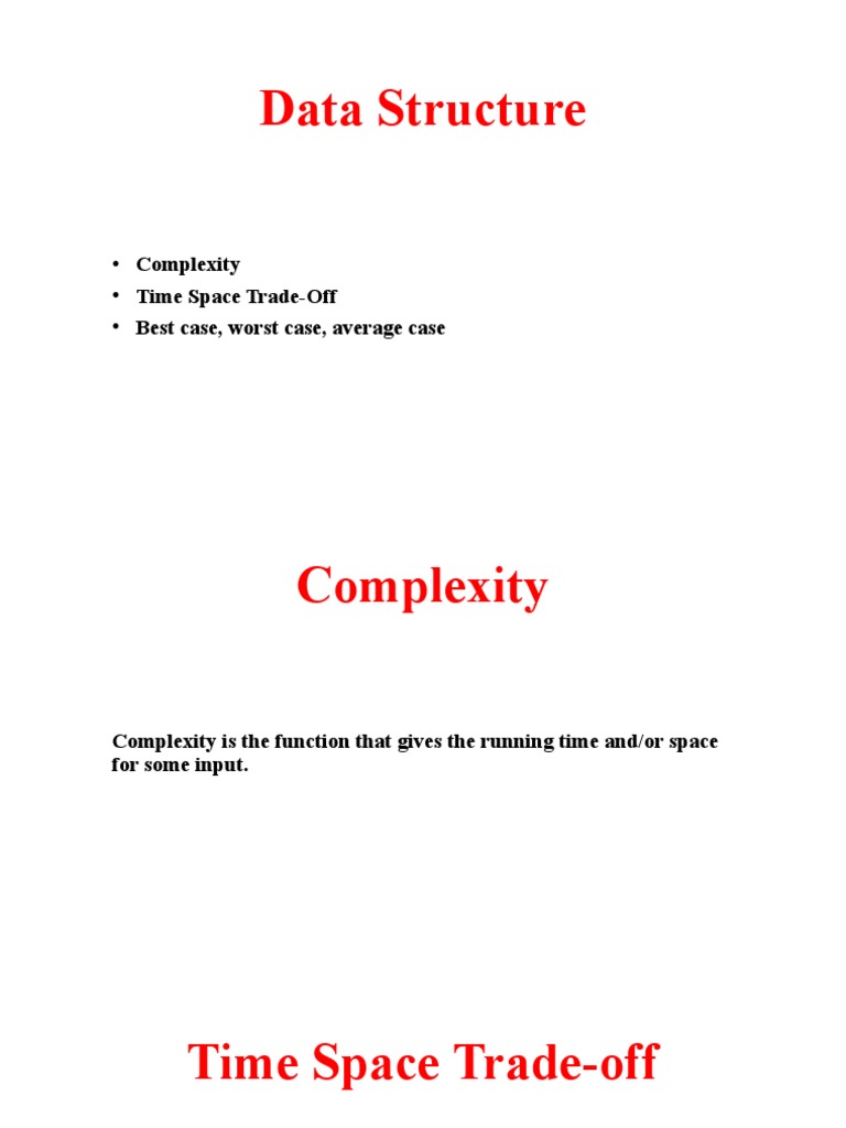 Data Structure: - Complexity - Time Space Trade-Off - Best Case, Worst ...