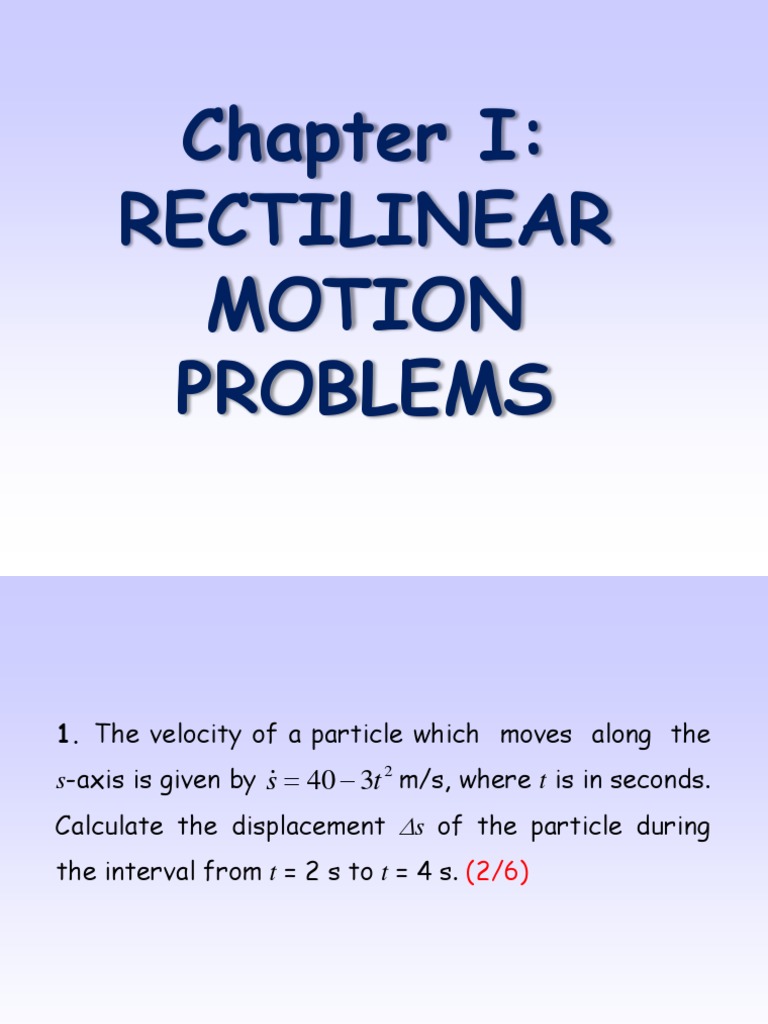 Rectilinear Motion Problems | PDF | Acceleration | Change