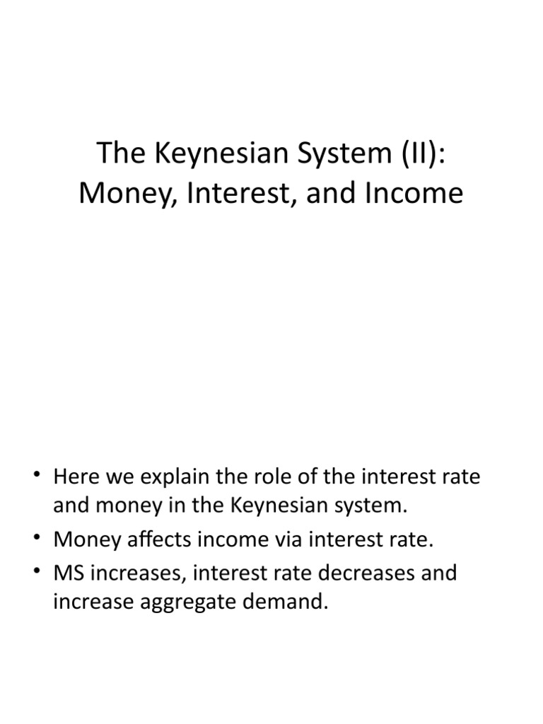 The Keynesian System (Money, Interest and Income) | PDF | Demand For ...