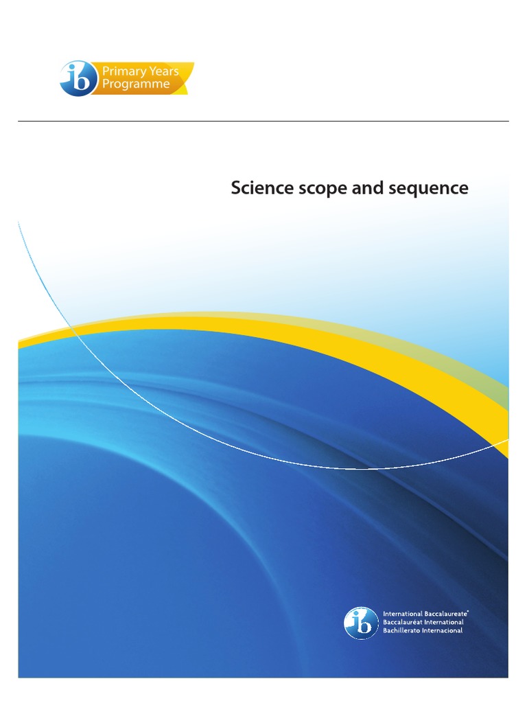 IBPYP Science Scope and Sequence | PDF | Science | Scientific Method