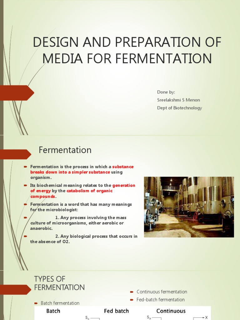 Design and Preparation of Media For Fermentation: Done By: Sreelakshmi ...