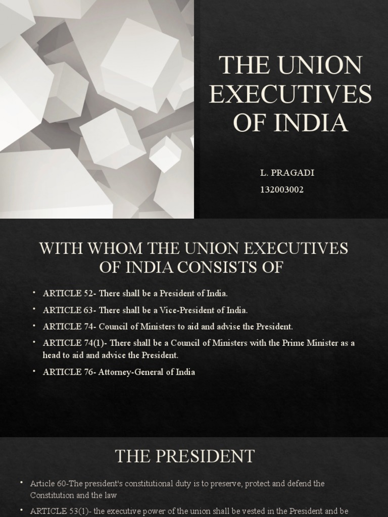 The Union Executives of India | PDF | Government Of India | Policy