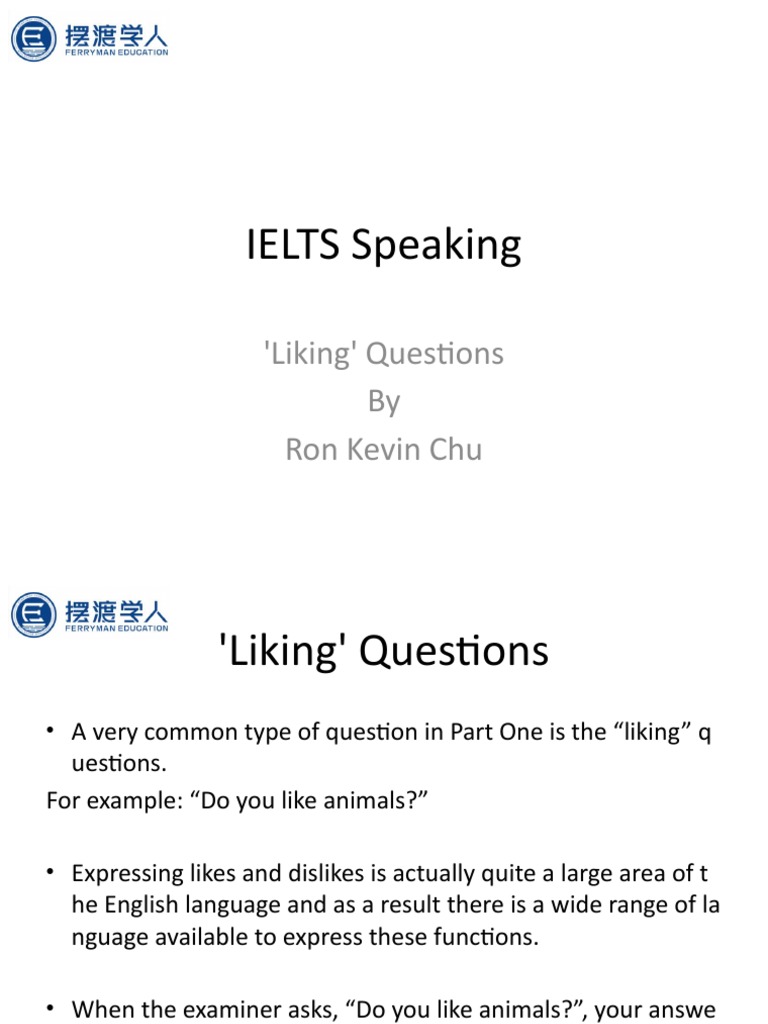 IELTS Speaking - 'Liking' Questions | PDF | Reason | Question