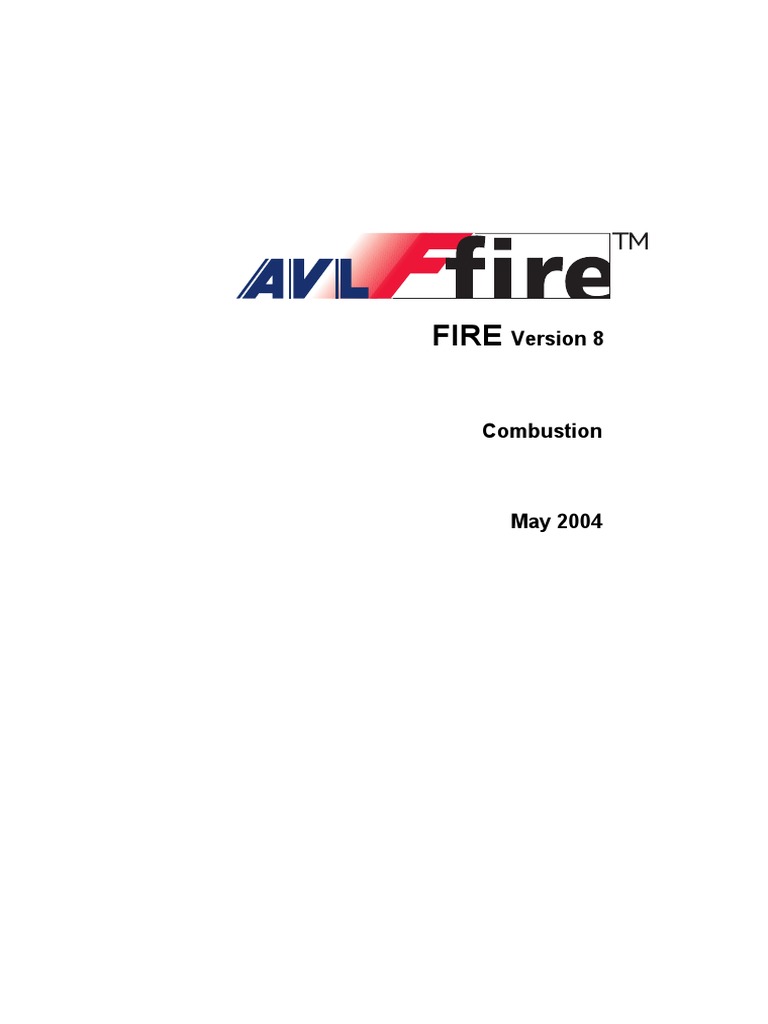 AVL. Fire. Version 8. Vol 2 - Combustion. CFD Solver v8.3 - Combustion ...