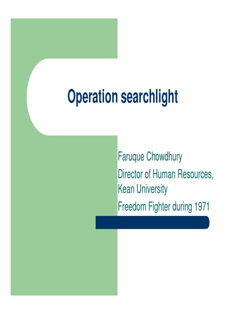 Faruque Chowdhury Presentation Operation Searchlight Presentation | PDF ...