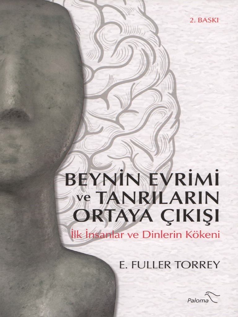 E Fuller Torrey Beynin Evrimi Ve Tanrıların Ortaya Çıkışı Paloma | PDF