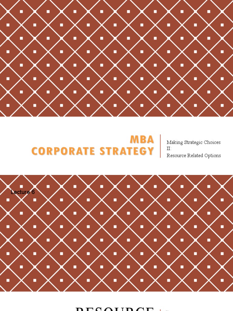 Session 7 - Making Strategic Choices II | PDF | Competitive Advantage ...