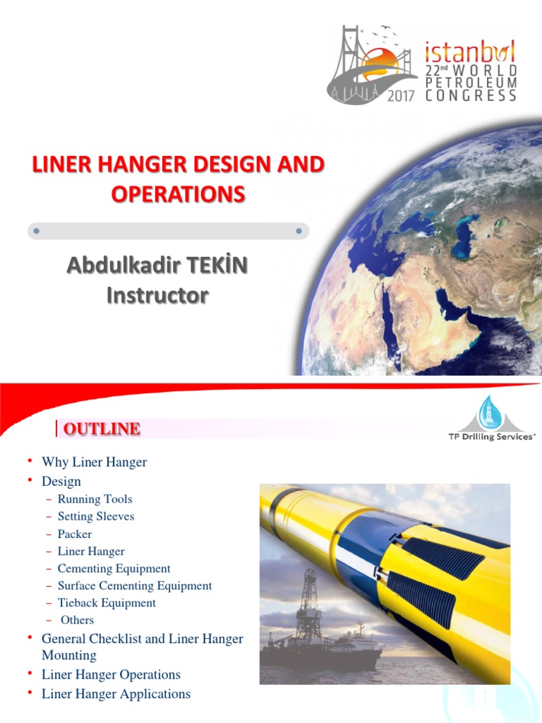 Liner Hanger Design and Operations: Abdulkadir TEKİN Instructor | PDF ...