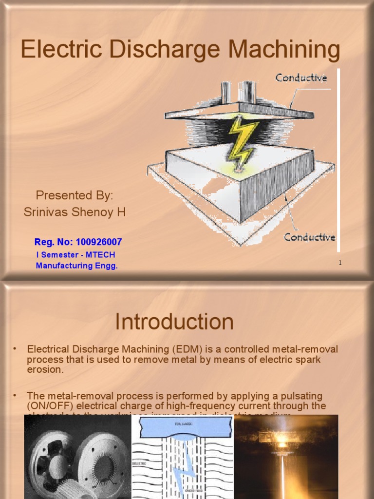 Electric Discharge Machining: Presented By: Srinivas Shenoy H | PDF ...
