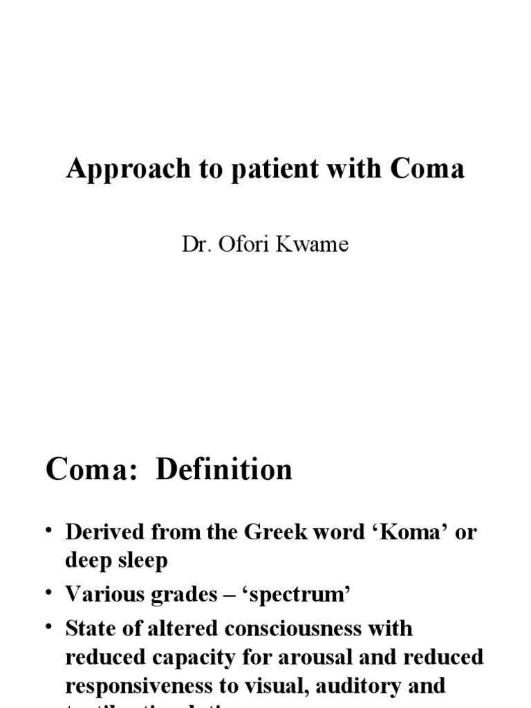 Approach To Patient With Coma: Dr. Ofori Kwame | Download Free PDF ...