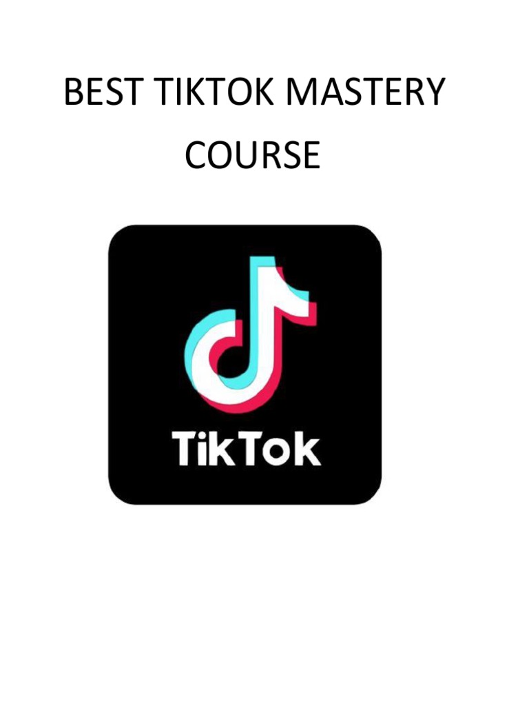 TikTok Mastery Course Overview | PDF | Cyberspace | Software