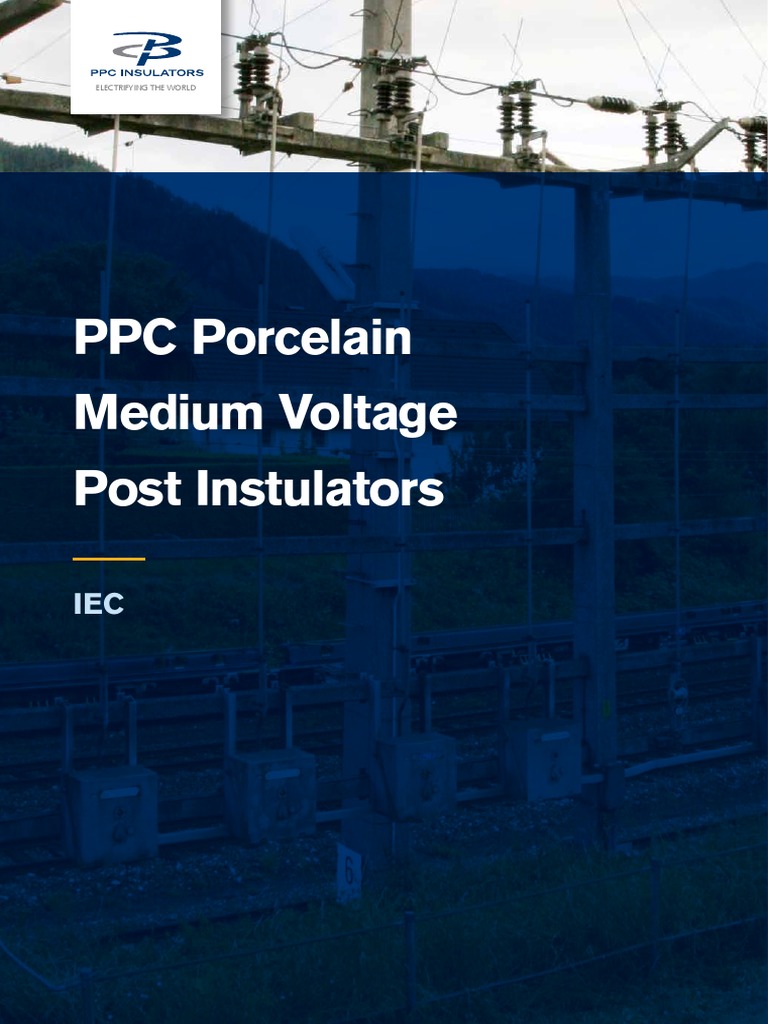 PPC Porcelain Medium Voltage Post Instulators: Electrifying The World ...