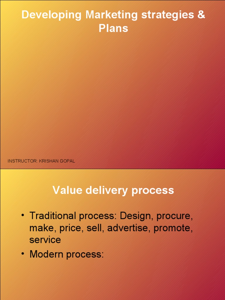 Developing Marketing Strategies & Plans: Instructor: Krishan Gopal ...
