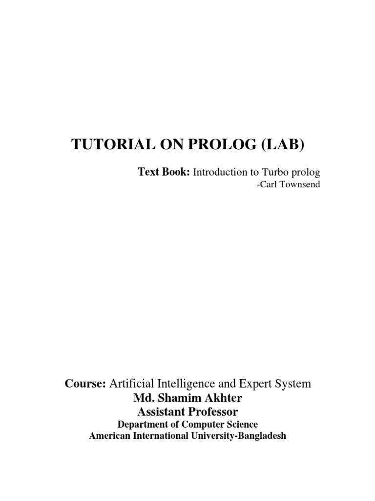 Tutorial On Prolog (Lab) : Text Book: Introduction To Turbo Prolog ...