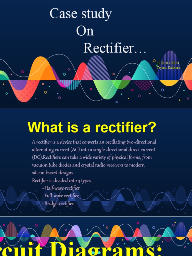 Case Study On Rectifier (8054) | PDF | Rectifier | Direct Current