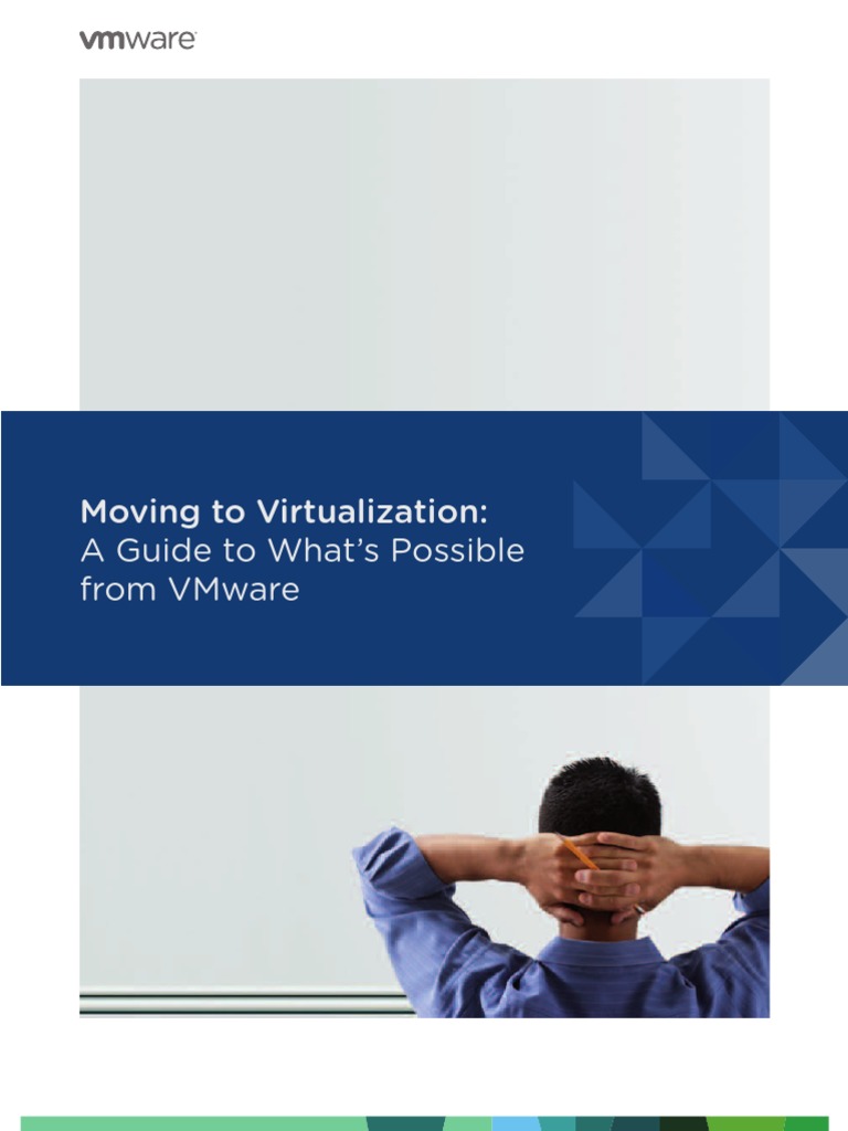 Moving To Virtualization: A Guide To What'S Possible From Vmware | PDF ...