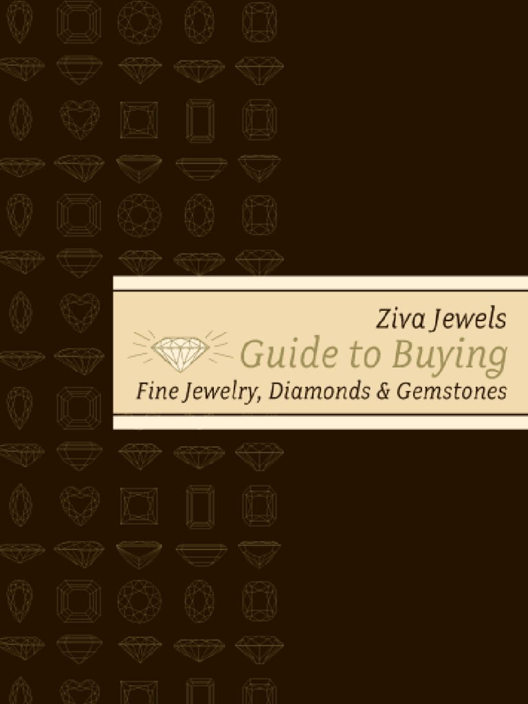 ZIVA Jewels Guide To Buying Fine Jewelry, Diamonds and Gemstones | PDF ...