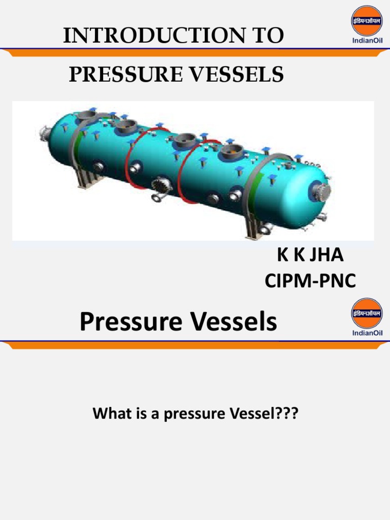 Introduction To Pressure Vessels | PDF | Boiler | Corrosion