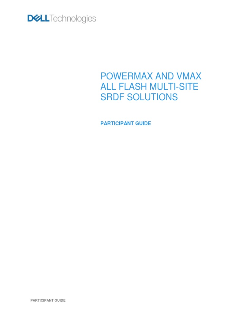 PowerMax and VMAX All Flash Multi-Site SRDF Solutions Participant Guide ...