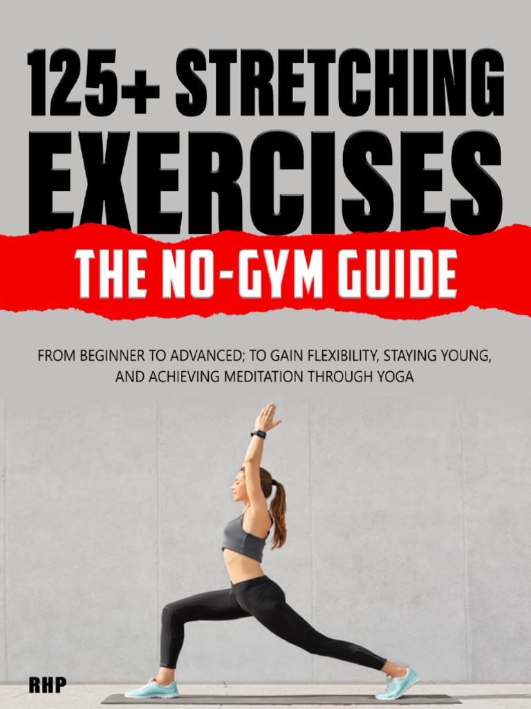 125+ Stretching Exercises | PDF | Anatomical Terms Of Motion | Dance ...