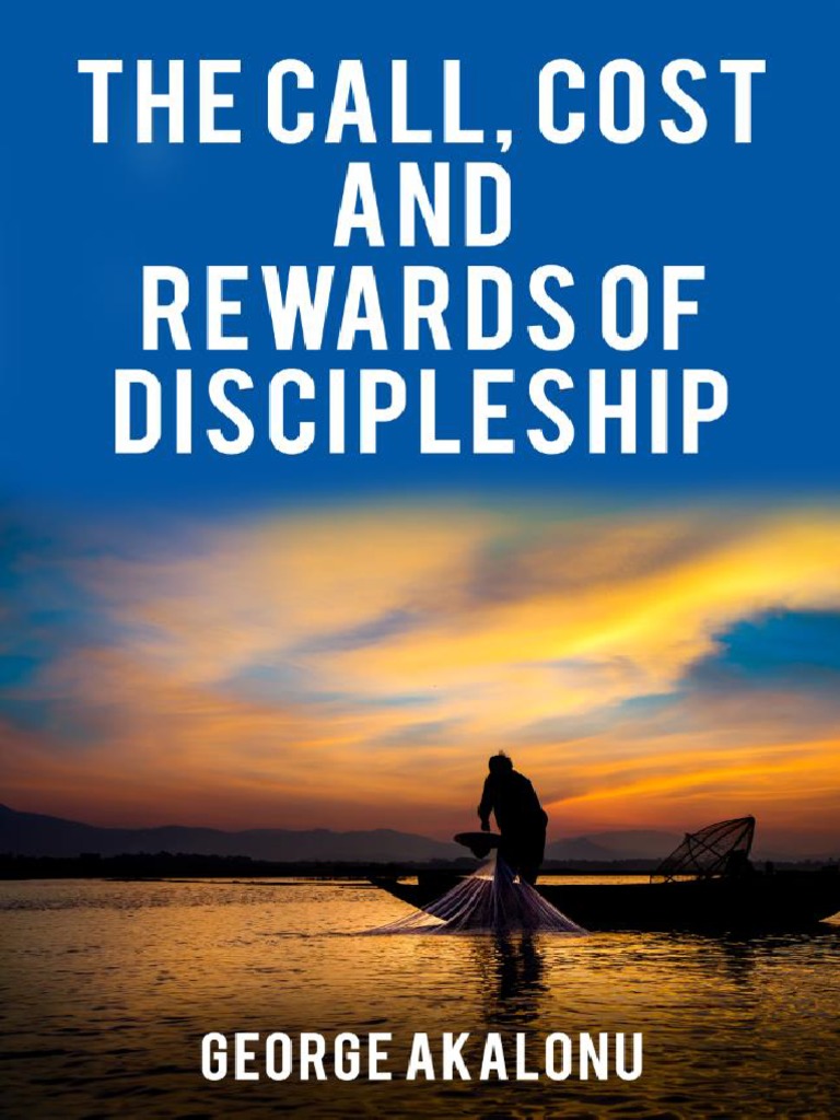 The Call, Cost and Rewards of Discipleship | PDF | Jesus | Disciple ...