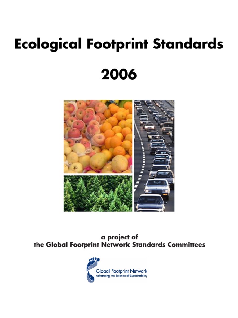 Ecological Footprint Standards 2006: A Project of The Global Footprint ...