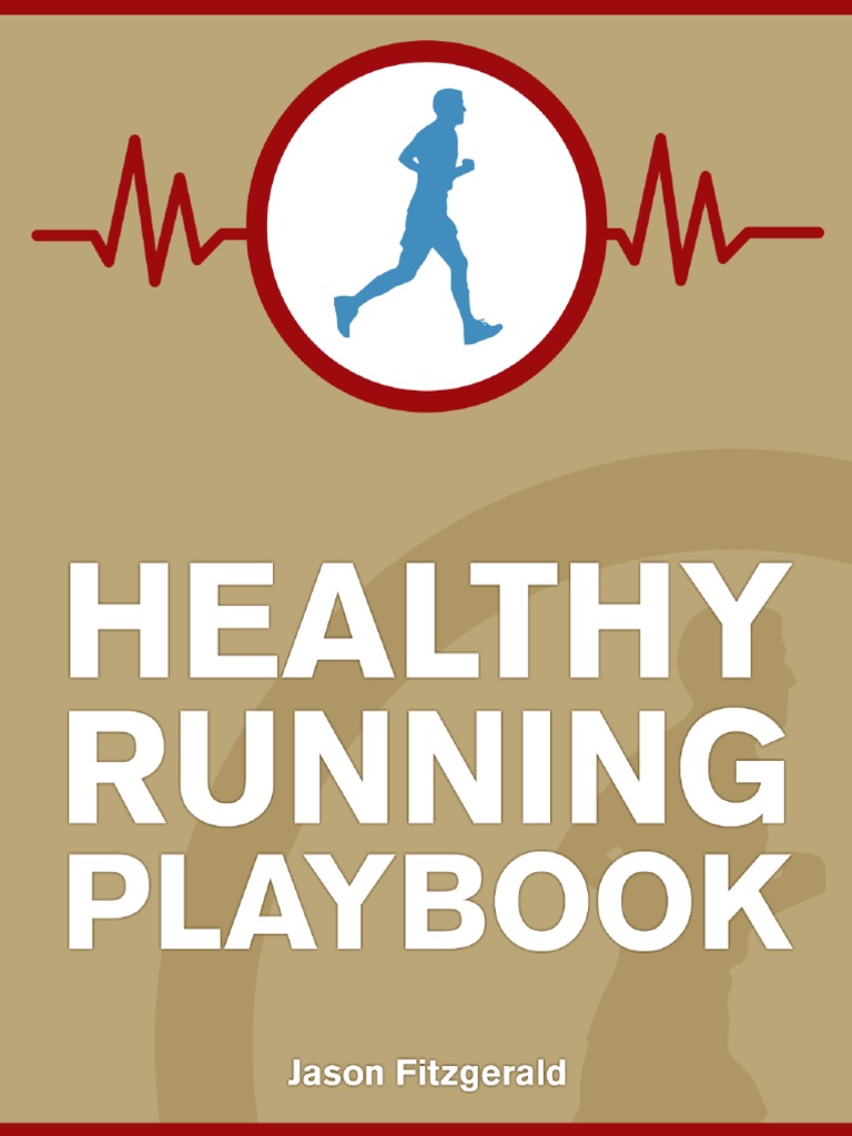 The Healthy Running Playbook | Download Free PDF | Running | Foot