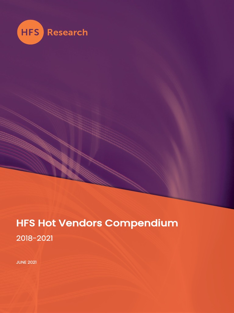 HFS HOT Vendors Hfs Hot Vendors Compendium 2018 2021 RS 2106 v1.0FINAL ...