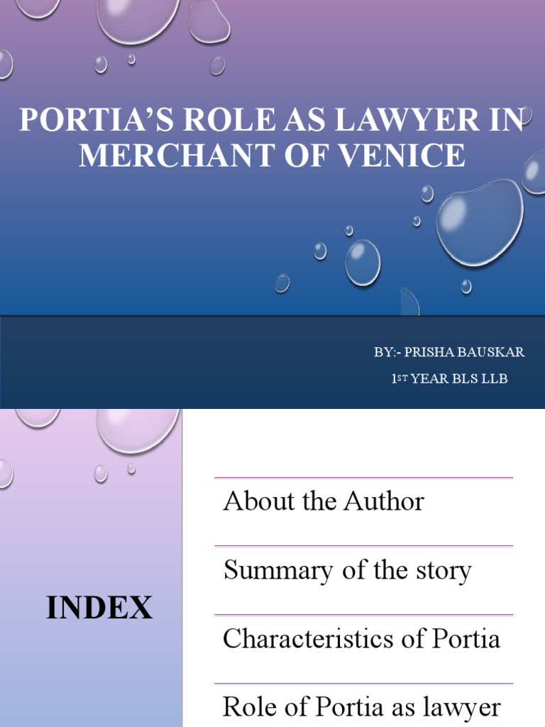 Portia'S Role As Lawyer in Merchant of Venice: By:-Prisha Bauskar 1 ...