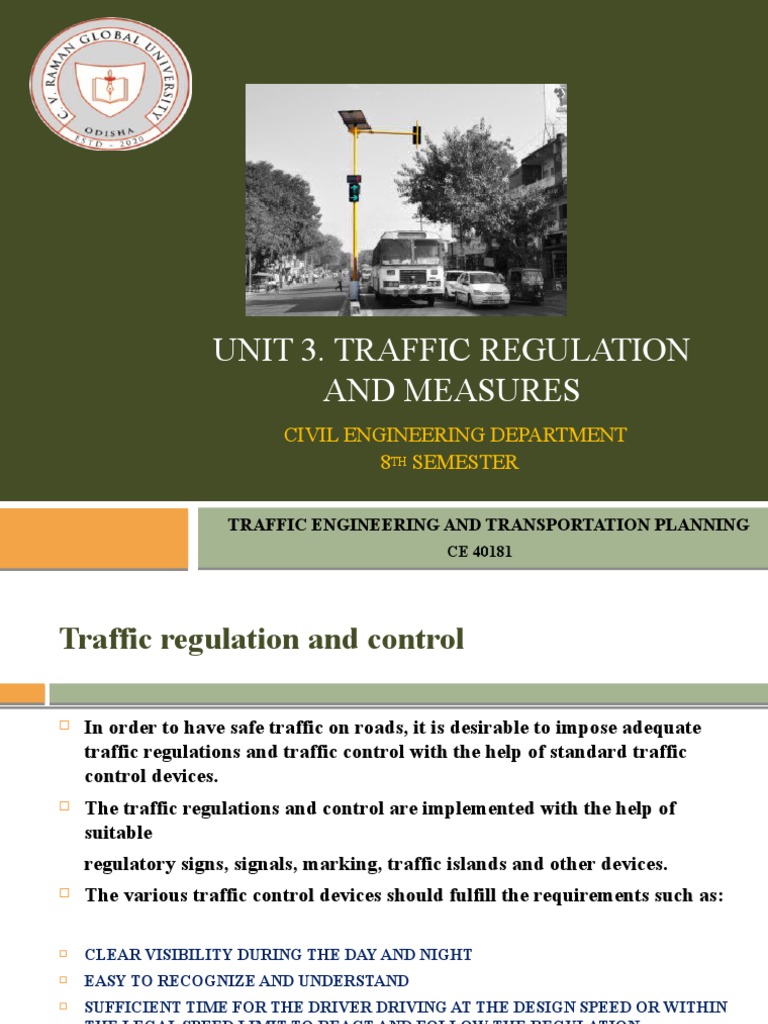 Unit 3. Traffic Regulation and Measures: Civil Engineering Department 8 ...