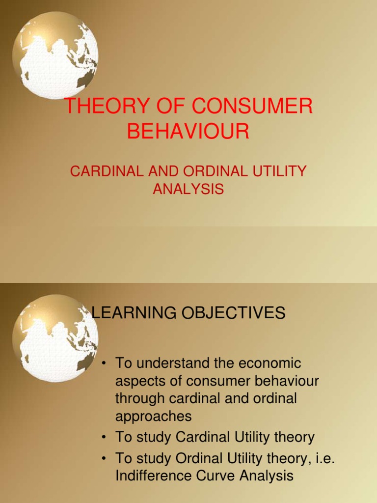 Theory of Consumer Behaviour: Cardinal and Ordinal Utility Analysis ...