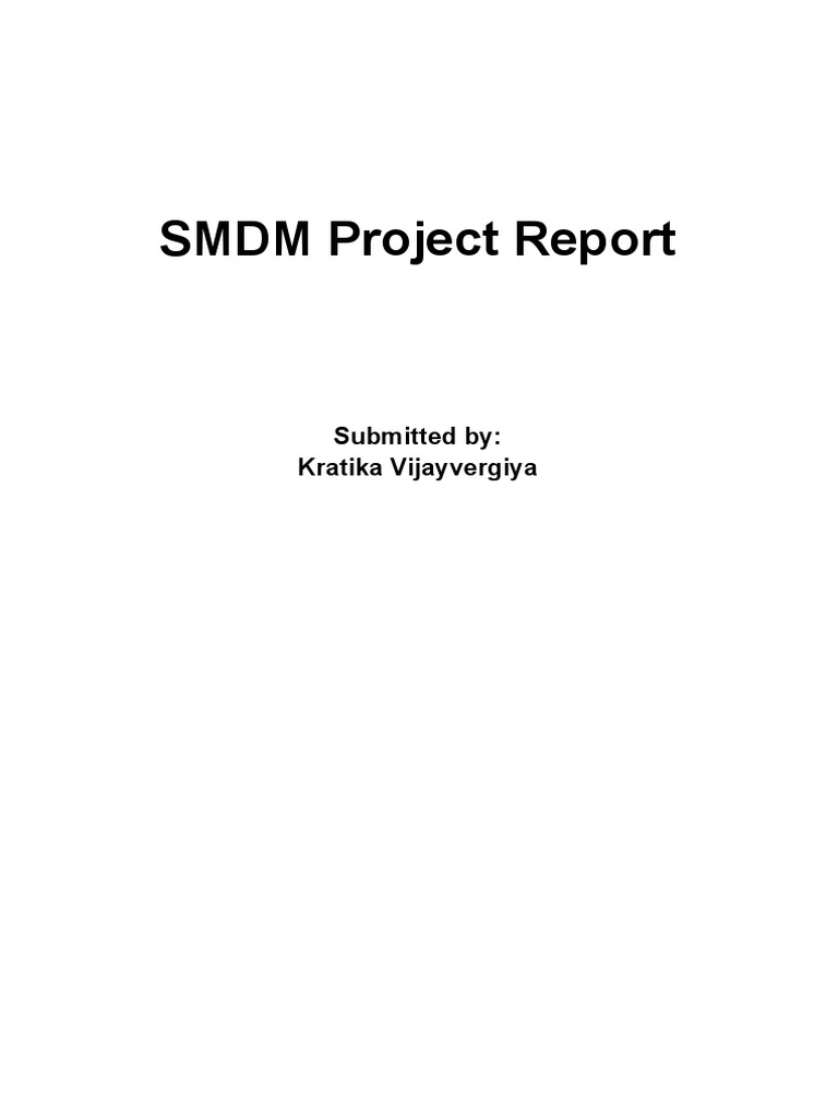 SMDM Project Report: Submitted By: Kratika Vijayvergiya | PDF | P Value | Statistical Hypothesis ...