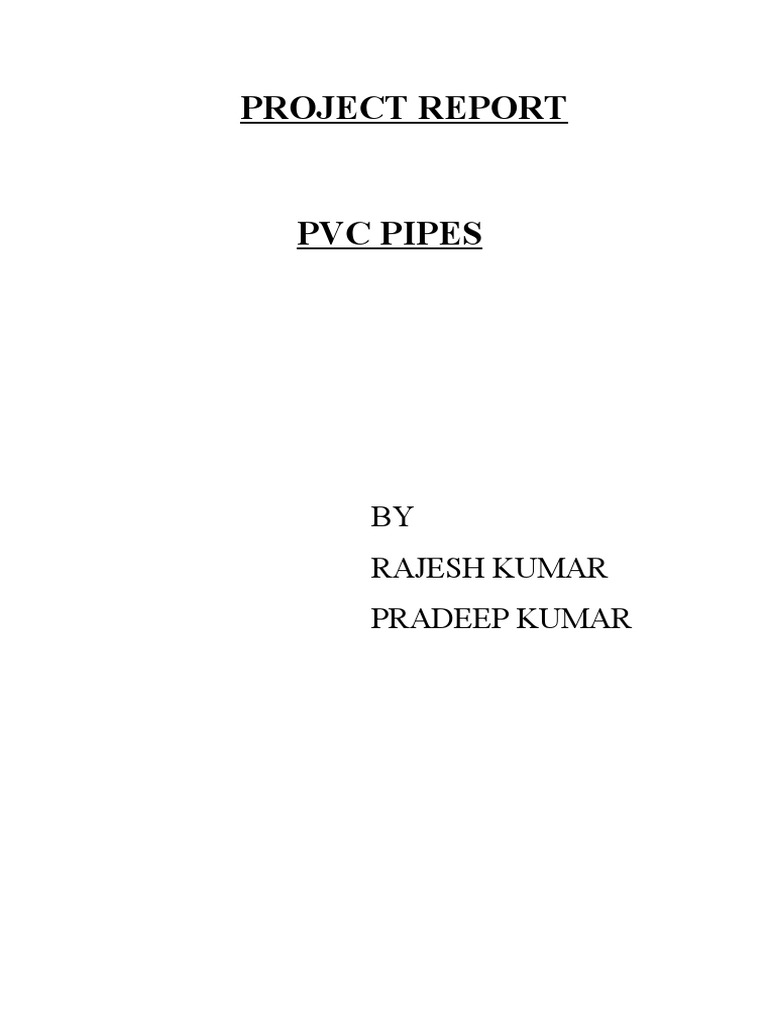 Project Report of PVC Pipes | PDF | Polyvinyl Chloride | Extrusion