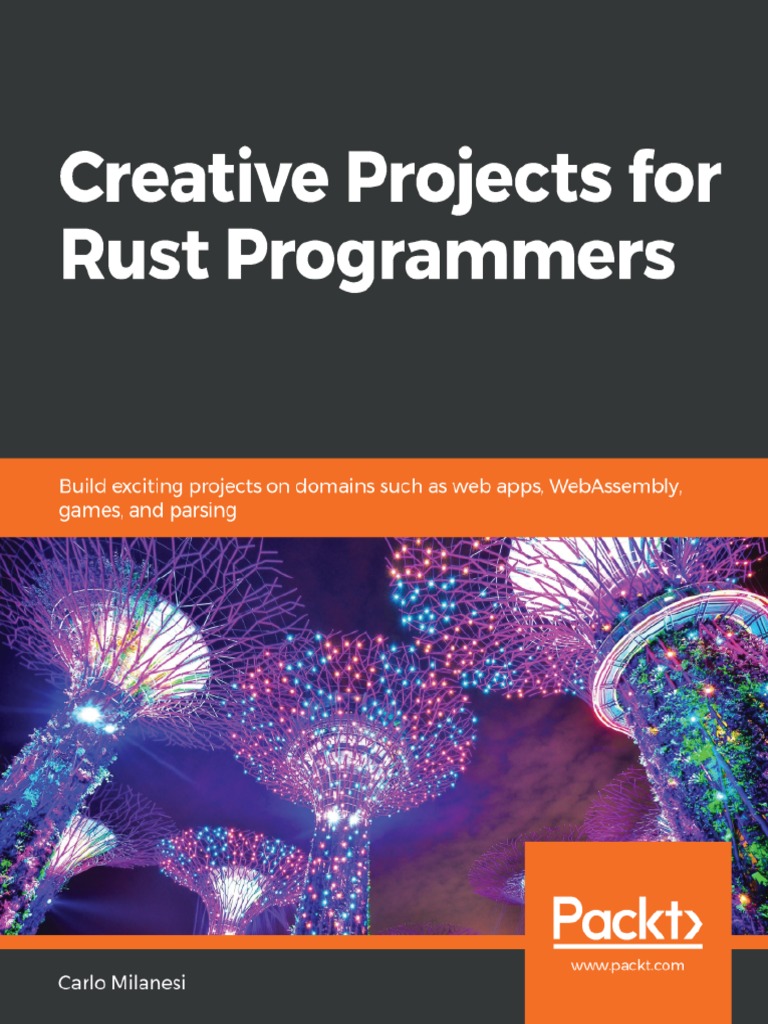Carlo Milanesi - Creative Projects For Rust Programmers - Build Exciting Projects On Domains ...