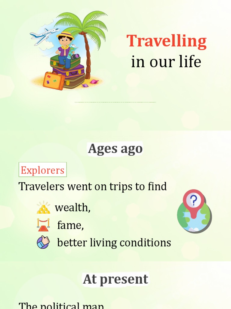 Travelling in Our Life - Presentation | PDF | Tourism