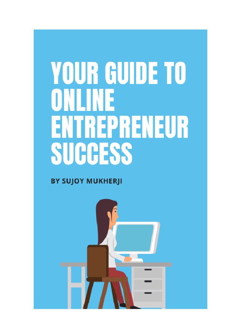 Your Guide To Online Entrepreneur Success | PDF | Entrepreneurship ...