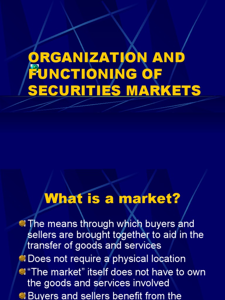 Organization and Functioning of Securities Markets: An Overview of ...