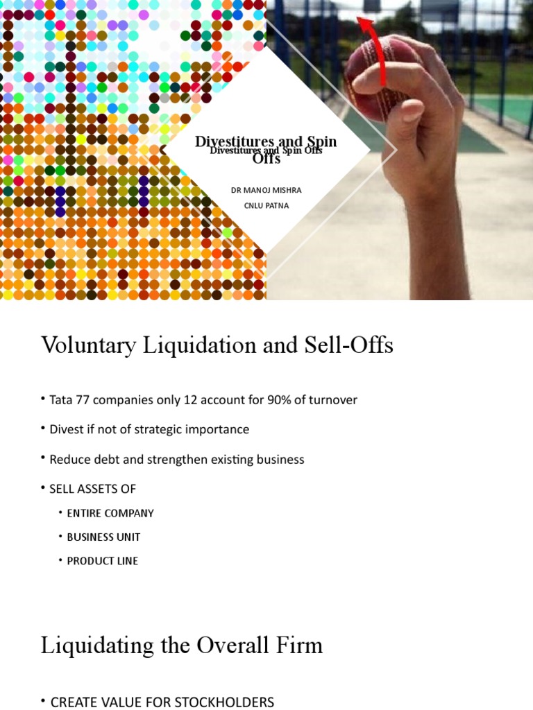 Divesting assets and spinning off business units to focus operations ...