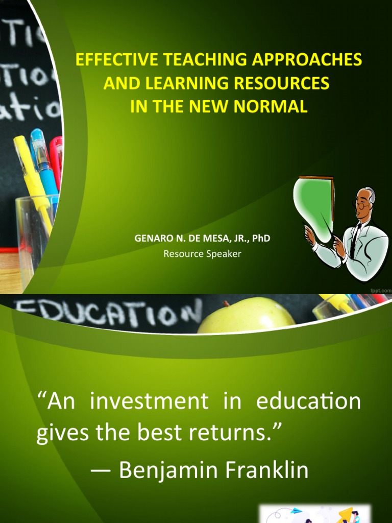 Effective Teaching Approaches and Learning Resources in The New Normal ...