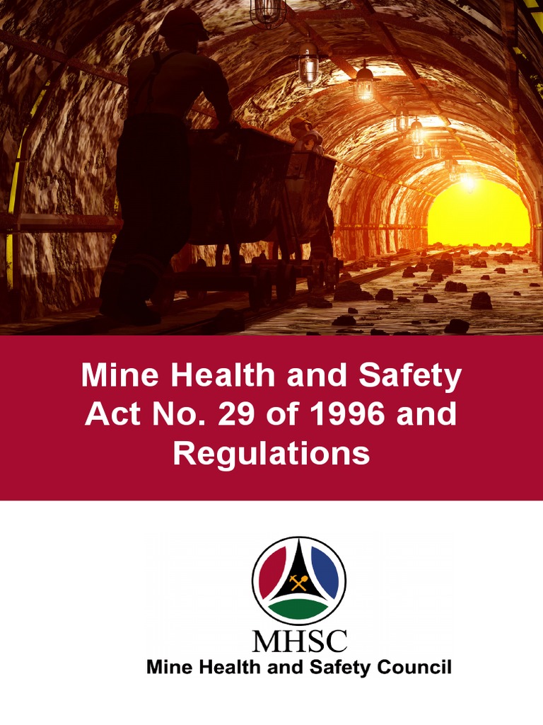 Mine Health and Safety Act 29 of 1996 and Regulations Final Booklet ...