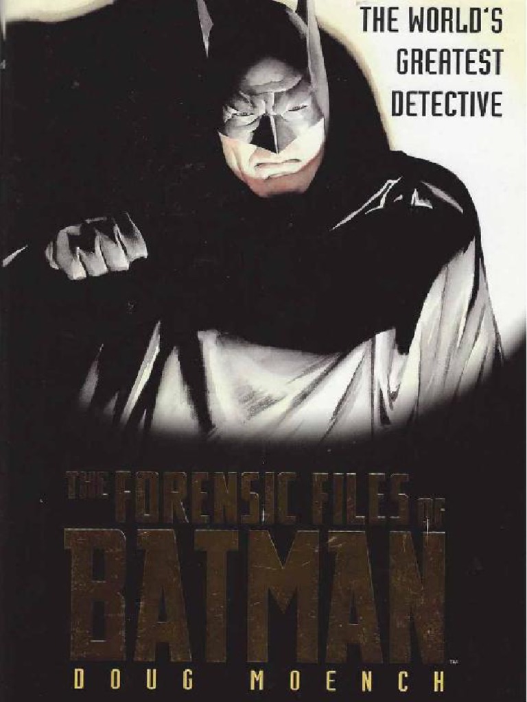 The Forensic Files of Batman - Doug Moench | PDF