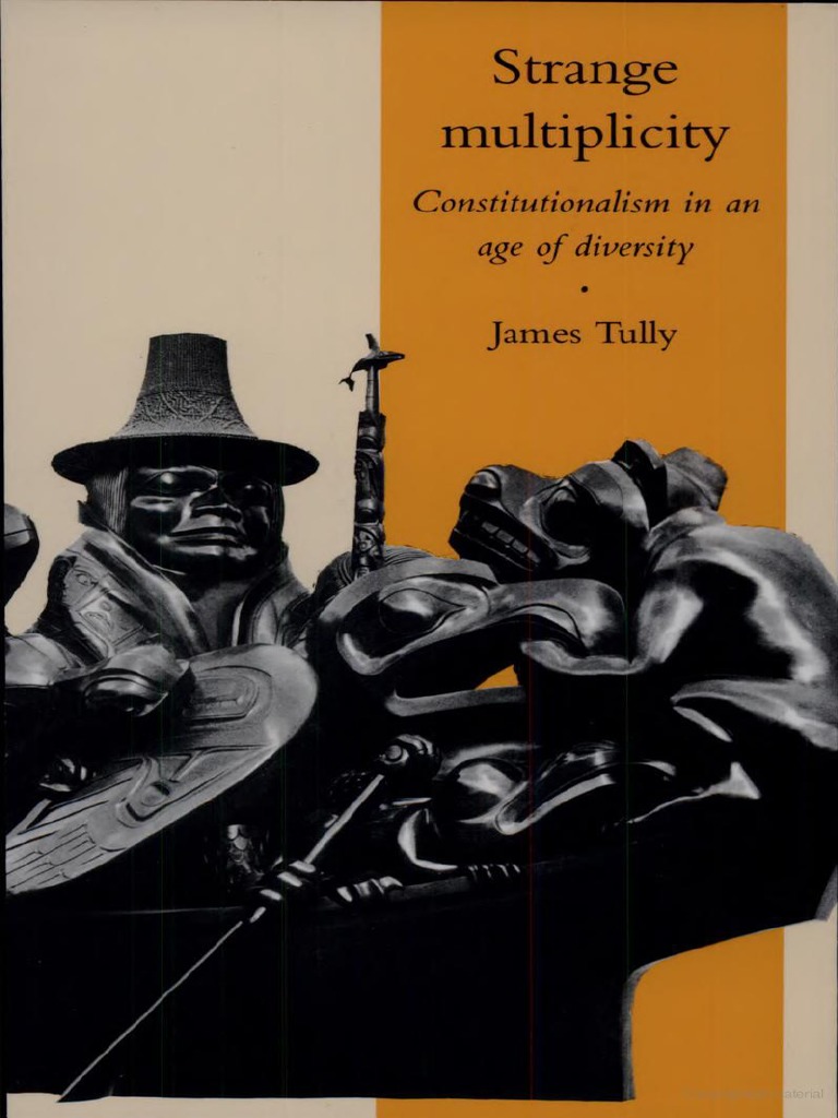 TULLY, James. Strange Multiplicity - Constitutionalism in An Age of ...