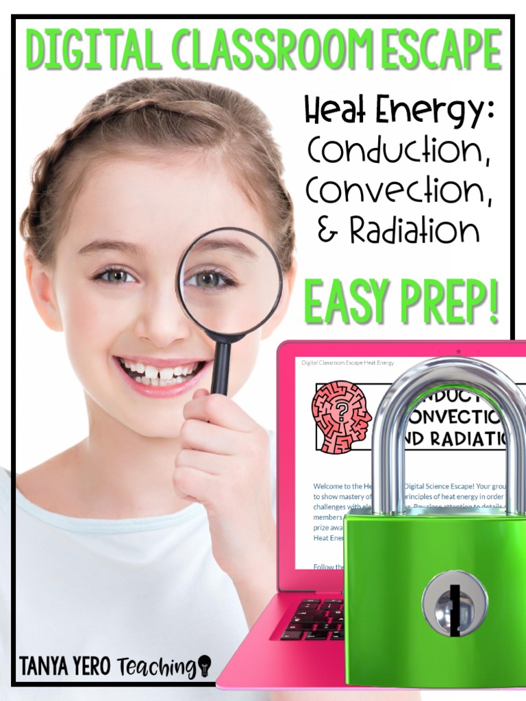 Digital Classroom Escape: Heat Energy: Conduction, Convection ...
